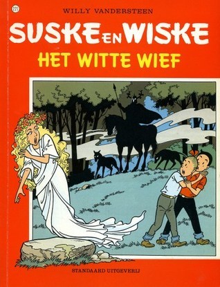 Het Witte Wief (Suske en Wiske, #227) by Paul Geerts | Goodreads