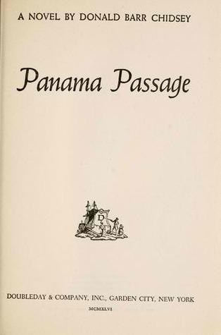 Panama Passage by Donald Barr Chidsey | Goodreads