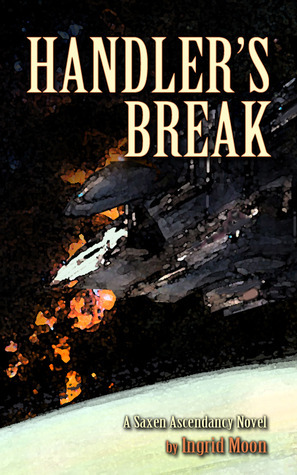 Handler's Break (NIP) by Ingrid Moon | Goodreads