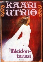 Neidontanssi (Finnish Edition) by Kaari Utrio | Goodreads