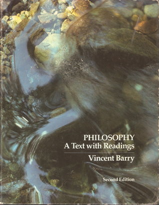 Philosophy, a text with readings by Vincent E. Barry | Goodreads