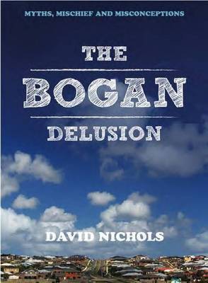 The Bogan Delusion by David Nichols | Goodreads