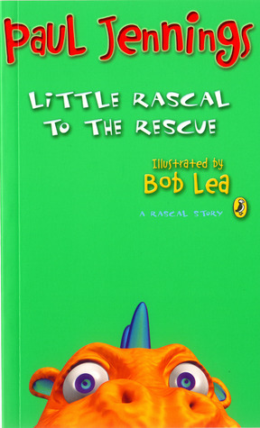 Little Rascal to the Rescue (Rascal the Dragon, #12) by Paul Jennings ...