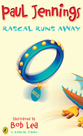 Rascal Runs Away (Rascal the Dragon, #14) by Paul Jennings | Goodreads