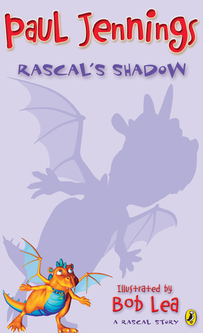 Rascal's Shadow (Rascal the Dragon, #15) by Paul Jennings | Goodreads