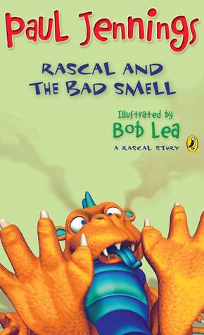 Rascal and the Bad Smell (Rascal the Dragon, #16) by Paul Jennings ...
