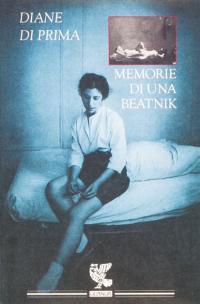 Memorie di una beatnick by Diane di Prima | Goodreads