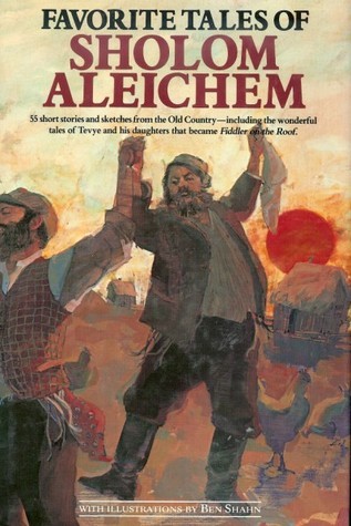 Favorite Tales of Sholom Aleichem by Sholom Aleichem | Goodreads