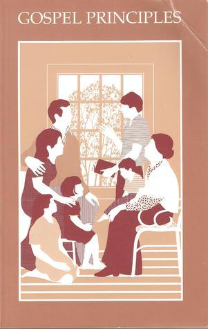 Gospel Principles by The Church of Jesus Christ of Latter-day Saints ...