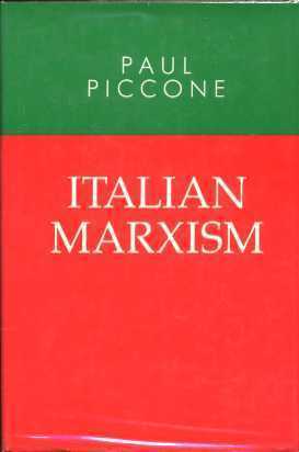 Italian Marxism by Paul Piccone | Goodreads