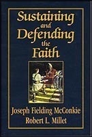 Sustaining and Defending the Faith by Joseph Fielding McConkie | Goodreads
