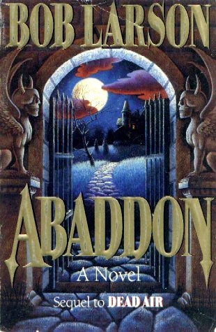 Abaddon (Dead Air Series, Book 2) by Bob Larson | Goodreads