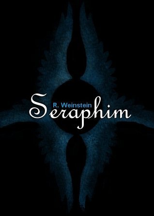 Seraphim by Rebecca Weinstein | Goodreads