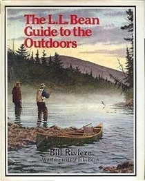 L L Bean Guide to the Outdoors by Bill Riviere | Goodreads