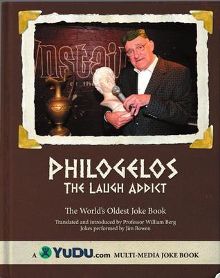 Philogelos: The Laugh Addict: The World's Oldest Joke Book by Hierocles ...