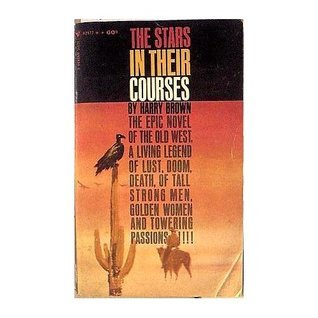 The Stars In Their Courses by Harry Brown | Goodreads