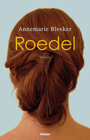 Roedel by Annemarie Bleeker | Goodreads