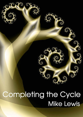 Completing the Cycle by Mike Lewis | Goodreads