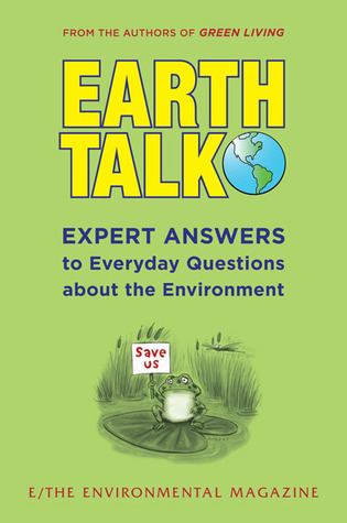 EarthTalk: Expert Answers to Everyday Questions About the Environment ...