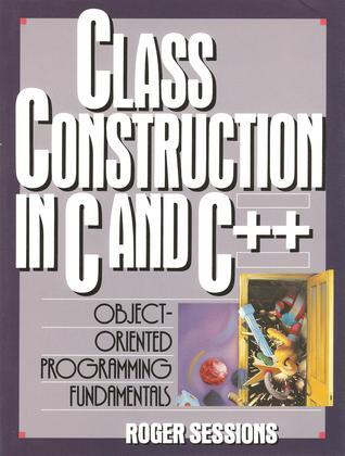 Class Construction in C and C++: Object-Oriented Programming ...