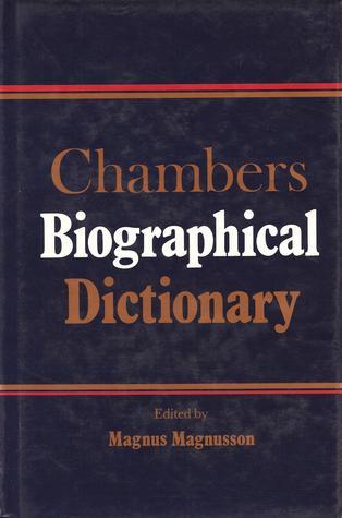 Chambers Biographical Dictionary by Magnus Magnusson | Goodreads