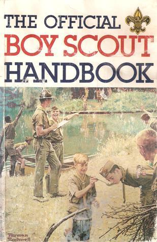 The Official Boy Scout Handbook by William Hillcourt | Goodreads