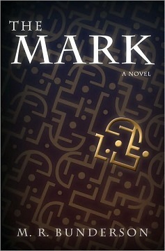 The Mark by M.R. Bunderson | Goodreads