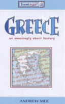Greece, an Amazingly Short History (Travelbrief) by Andrew Mee | Goodreads