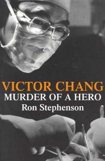 Victor Chang: Murder Of A Hero by Ron Stephenson | Goodreads