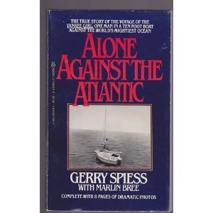 Alone Across The Atlantic by Gerry Spiess | Goodreads