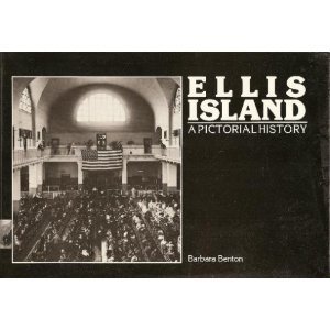 Ellis Island: A pictorial history by Barbara Benton | Goodreads