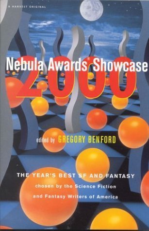 Nebula Awards Showcase 2000: The Year's Best SF and Fantasy Chosen by ...