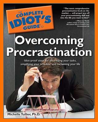 The Complete Idiot's Guide to Overcoming Procrastination by Michelle ...