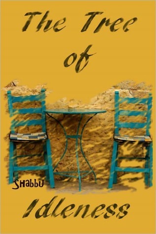 The Tree of Idleness by Shabbu | Goodreads
