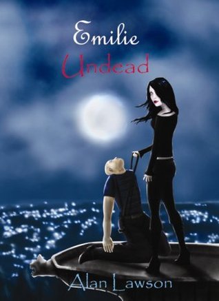 Emilie Undead by Alan Lawson | Goodreads