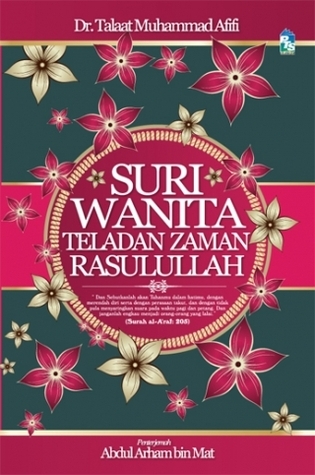 Suri Wanita Teladan Zaman Rasulullah by Tal'at Muhammad 'Afifi | Goodreads