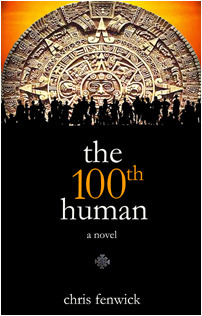 The 100th Human: A Novel by Chris Fenwick | Goodreads