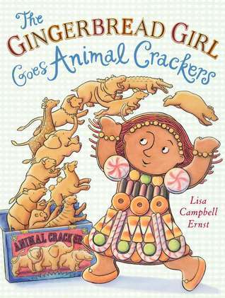 The Gingerbread Girl Goes Animal Crackers by Lisa Campbell Ernst ...