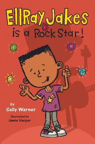 EllRay Jakes Is a Rock Star by Sally Warner | Goodreads