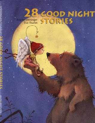 28 Good Night Stories by Brigitte Weninger | Goodreads