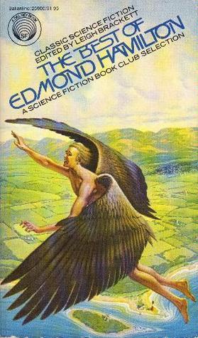 The Best of Edmond Hamilton by Edmond Hamilton | Goodreads