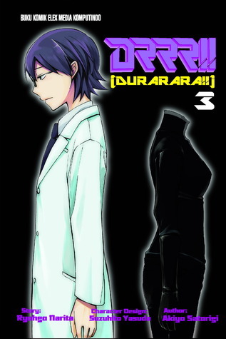 DRRR!! Durarara!! 3 (Durarara!! Manga, #3) by Akiyo Satorigi | Goodreads