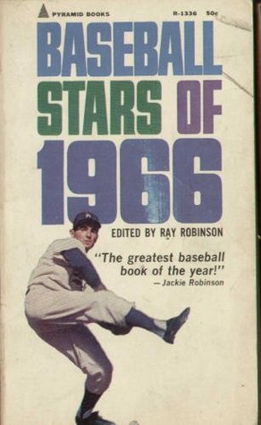 Baseball Stars Of 1966 by Ray Robinson | Goodreads