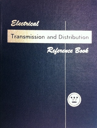 Electrical Transmission and Distribution Reference Book by Central ...