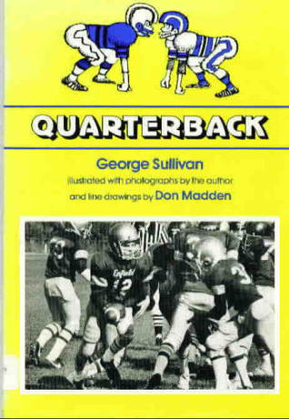 Quarterback by George Sullivan | Goodreads