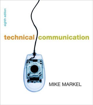 Technical Communication by Mike Markel | Goodreads
