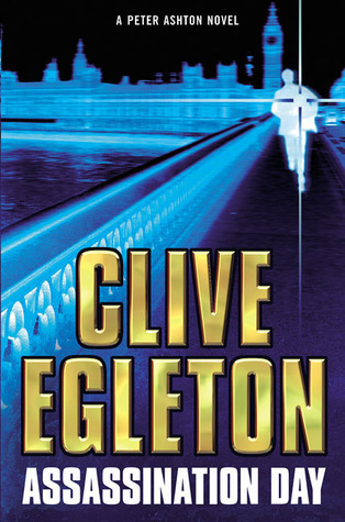 Assassination Day (Peter Ashton) by Clive Egleton | Goodreads