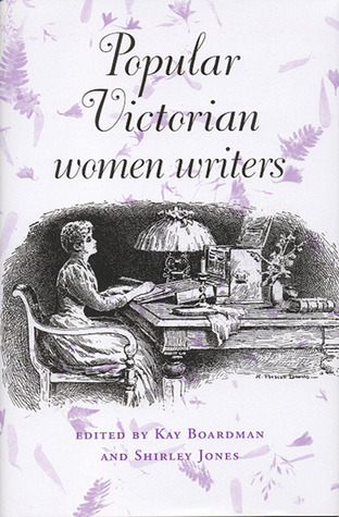 Popular Victorian women writers by Kay Boardman | Goodreads