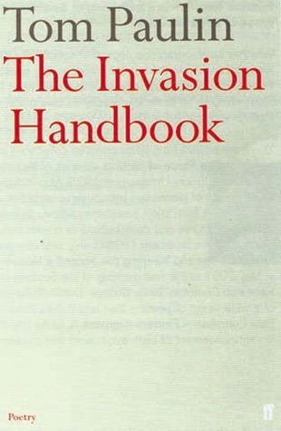 The Invasion Handbook by Tom Paulin | Goodreads