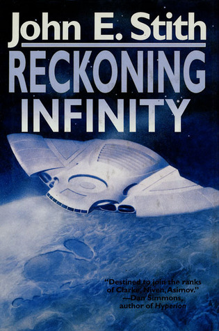 Reckoning Infinity by John E. Stith | Goodreads